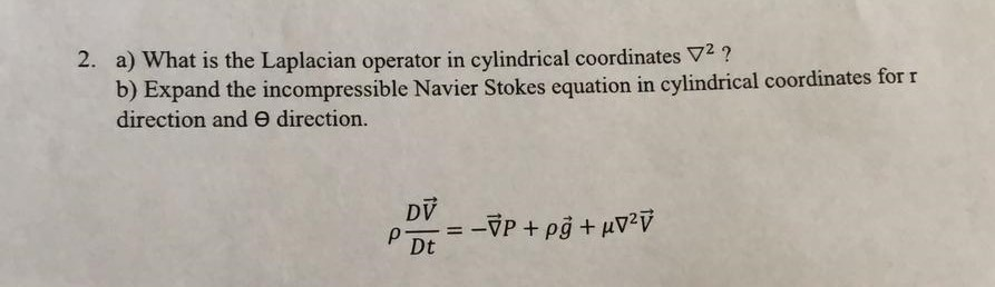 Solved 2. a) What is the Laplacian operator in cylindrical | Chegg.com