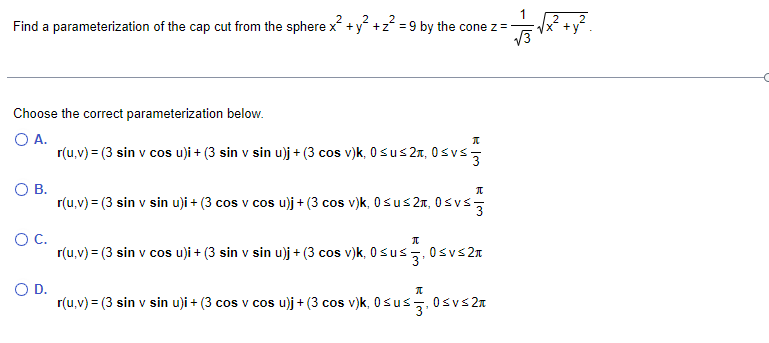 Solved Find a parameterization of the cap cut from the | Chegg.com