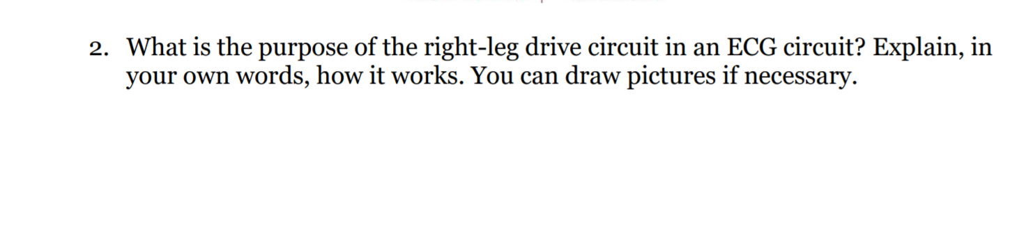 Solved 2. What is the purpose of the right-leg drive circuit | Chegg.com