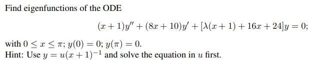 Solved Find eigenfunctions of the ODE | Chegg.com