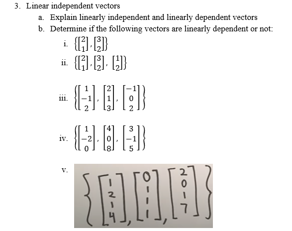 Solved 3. Linear independent vectors a. Explain linearly | Chegg.com