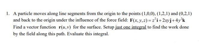 Solved A particle moves along line segments from the origin | Chegg.com