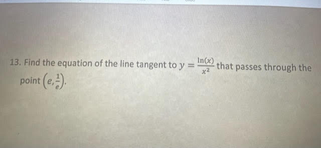 Solved Find the equation of the line tangent to y=ln(x)x2 | Chegg.com