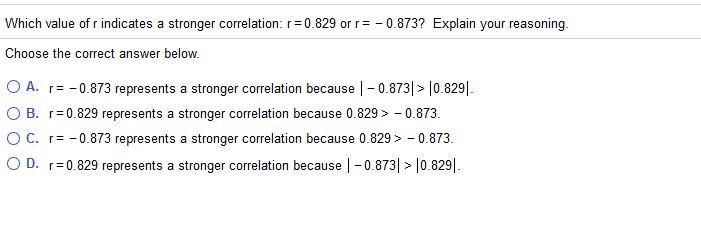 Solved Which value of r indicates a stronger correlation: r | Chegg.com