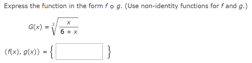 Solved Express the function in the form f∘g. (Use | Chegg.com