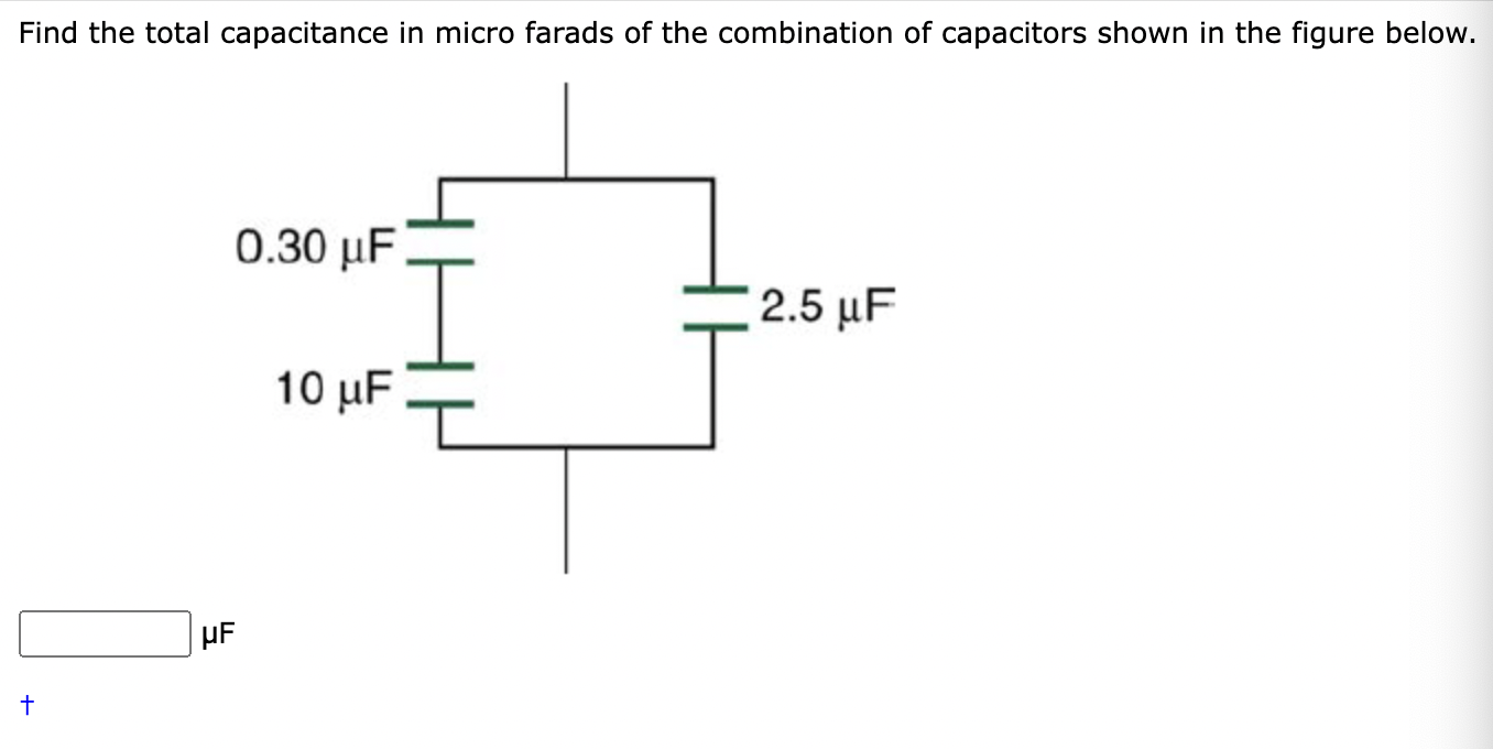 Solved Find the total capacitance in micro farads of the | Chegg.com