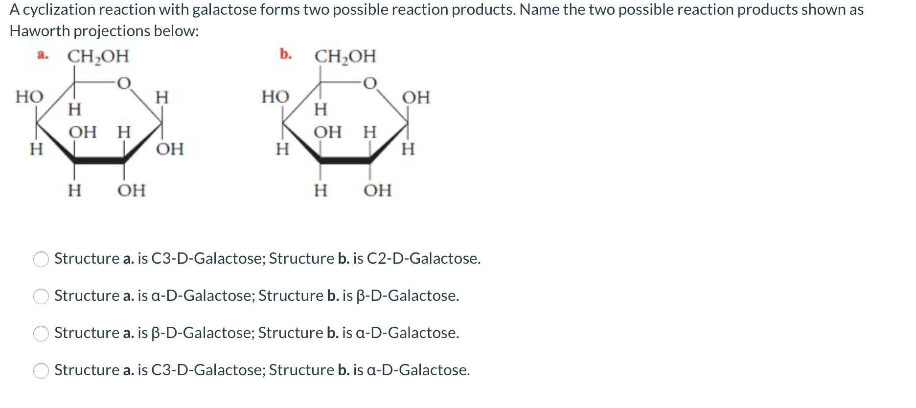 Solved A cyclization reaction with galactose forms two | Chegg.com