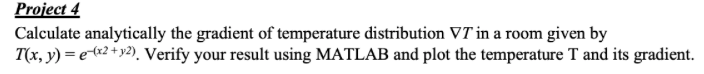 Solved Project 4 Calculate analytically the gradient of | Chegg.com