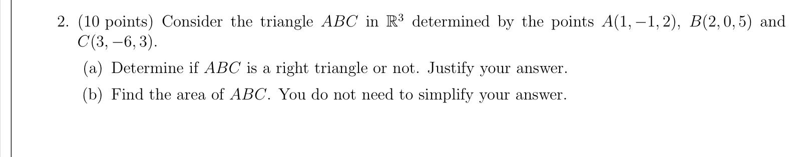 Solved 2. (10 points) Consider the triangle ABC in R3 | Chegg.com