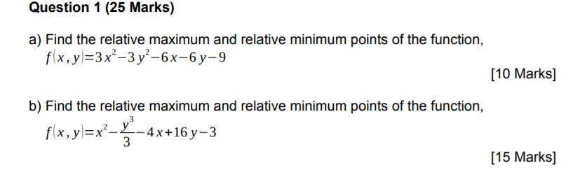Solved Question 1 (25 Marks) a) Find the relative maximum | Chegg.com