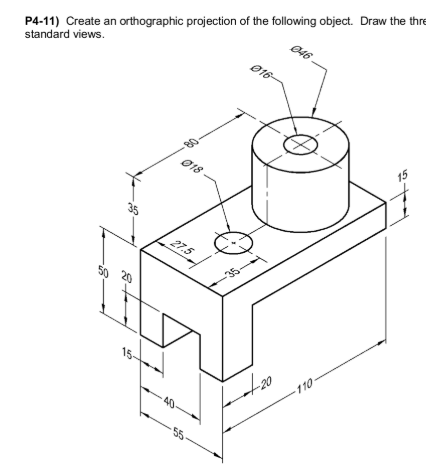 Solved P4-11) Create an orthographic projection of the | Chegg.com