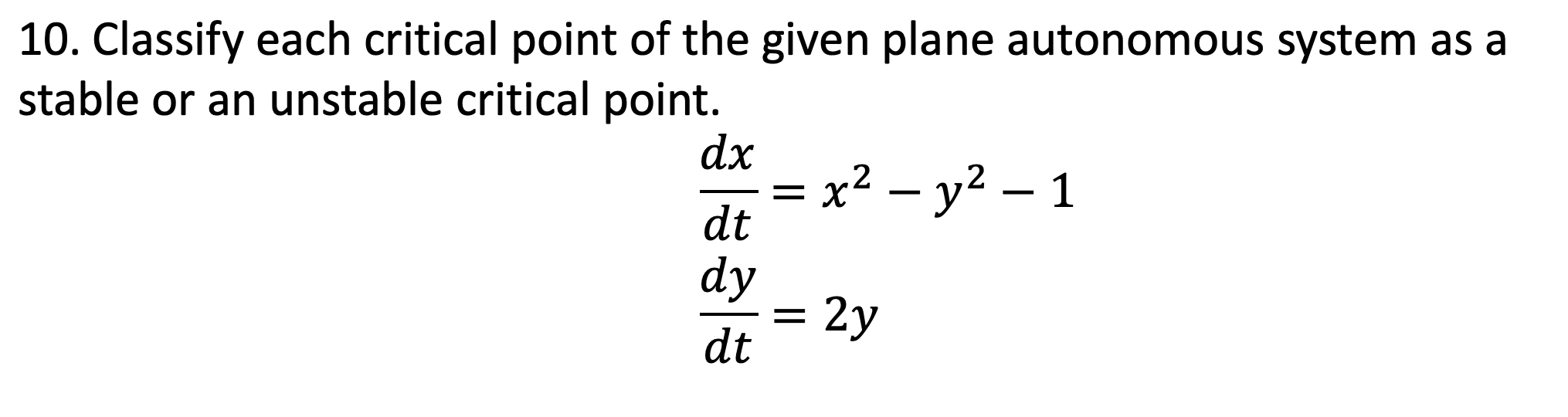 Solved 10. Classify each critical point of the given plane | Chegg.com