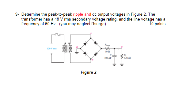 Solved 9. Determine the peak-to-peak ripple and dc output | Chegg.com