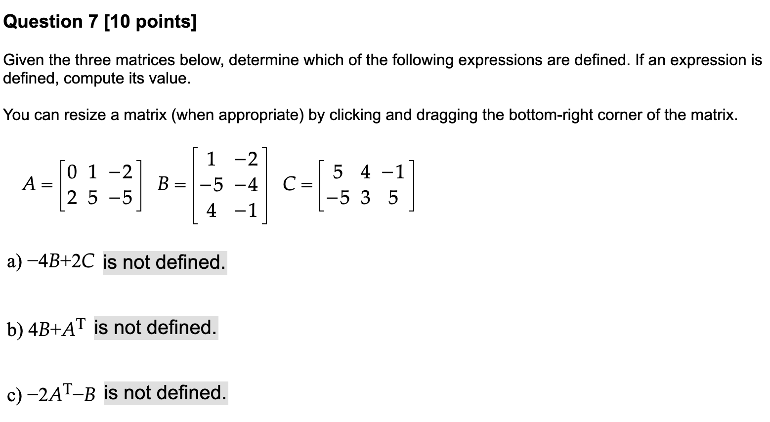 Solved Given the three matrices below, determine which of | Chegg.com