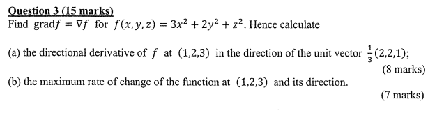Solved Question 3 (15 marks) Find grad f=∇f for | Chegg.com