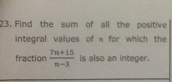 Solved 23. Find the sum of all the positive integral values | Chegg.com