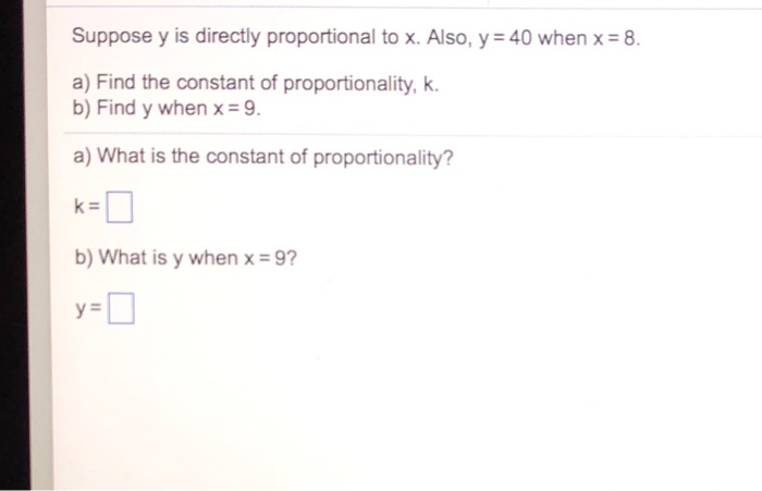 Solved Suppose Y Is Directly Proportional To X Also Y 40