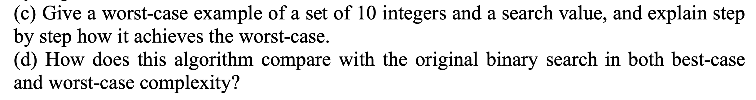 Solved (c) Give a worst-case example of a set of 10 integers | Chegg.com