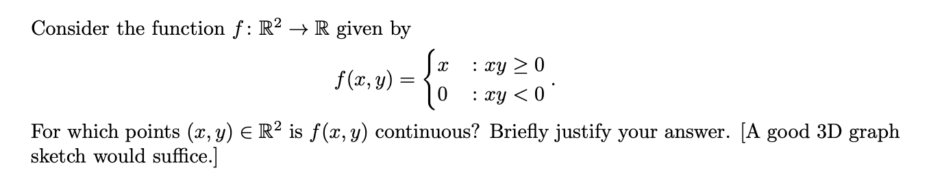 Solved Consider the function f: R2 + R given by x : xy > 0 f | Chegg.com