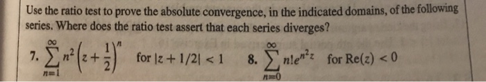 Solved Use the ratio test to prove the absolute convergence, | Chegg.com