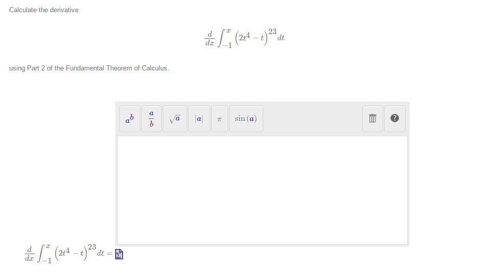 Solved Calculate the derivative dxd∫−1x(2t4−t)23dt using | Chegg.com