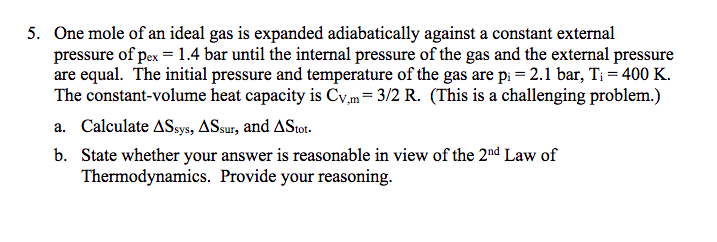 Solved One mole of an ideal gas is expanded adiabatically | Chegg.com