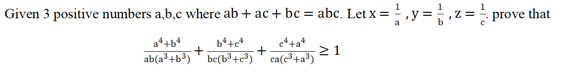 Solved Given 3 positive numbers a,b,c where ab+ac+bc=abc. | Chegg.com