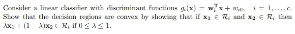 Solved Consider a linear classifier with discriminant | Chegg.com
