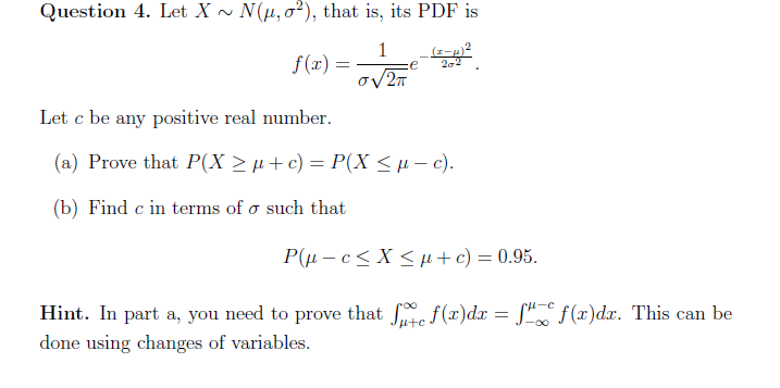 Solved Question 4. Let X∼N(μ,σ2), that is, its PDF is | Chegg.com