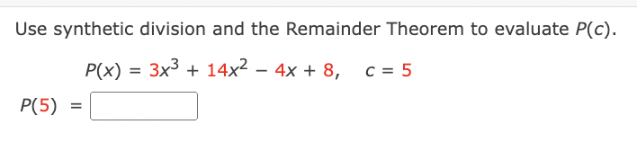 Solved Use synthetic division and the Remainder Theorem to | Chegg.com