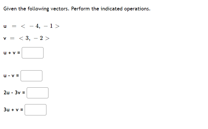 Solved Given the following vectors. Perform the indicated | Chegg.com