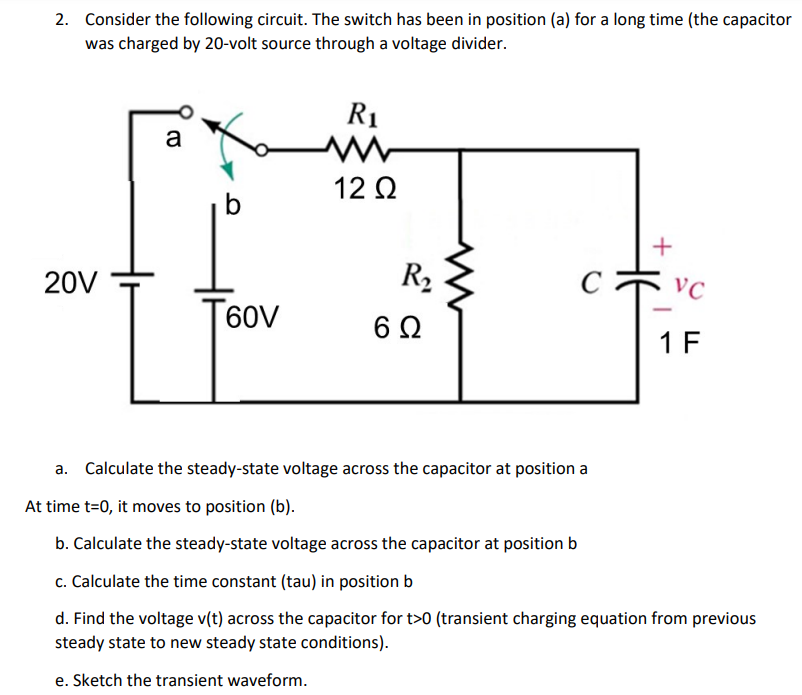 Solved 2. Consider the following circuit. The switch has | Chegg.com