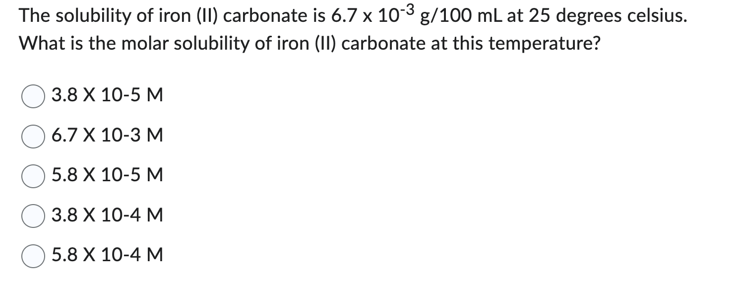 Solved The solubility of iron (II) carbonate is 6.7×10−3 | Chegg.com