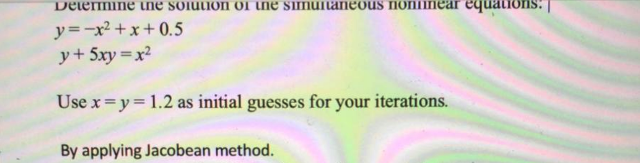 Solved Determine une solution of the simultaneous nonlinear | Chegg.com