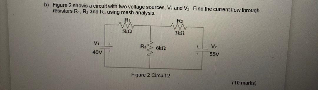 Solved b) Figure 2 shows a circuit with two voltage sources, | Chegg.com
