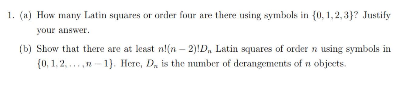 Solved 1. (a) How many Latin squares or order four are there | Chegg.com