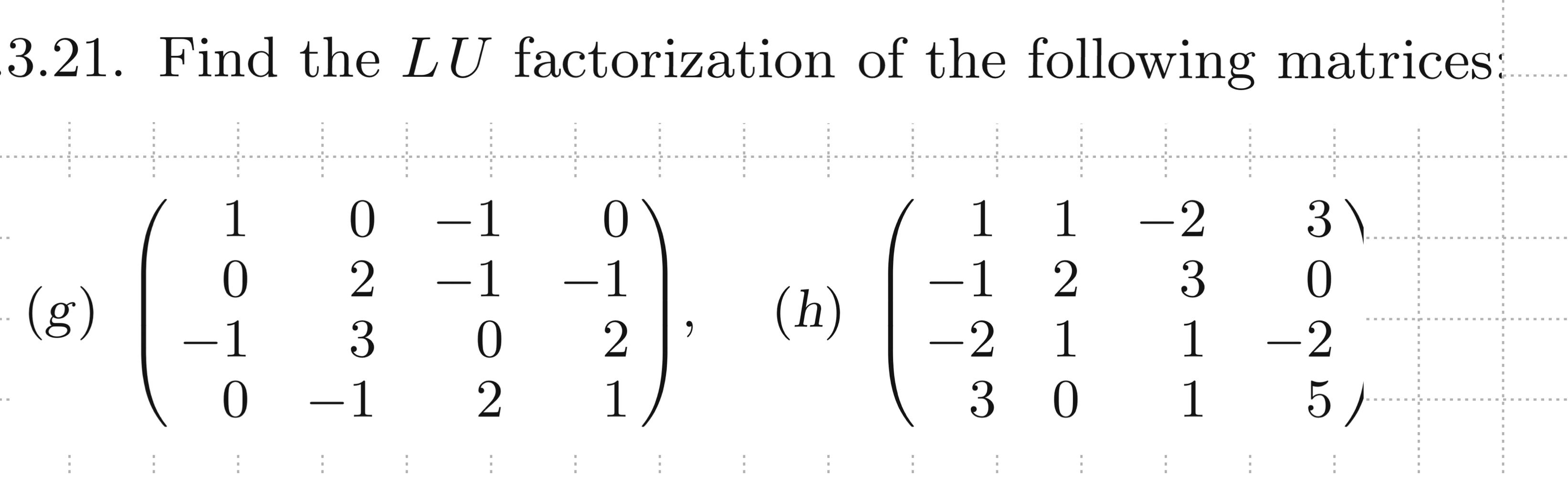 Solved 3.21. Find the LU factorization of the following | Chegg.com