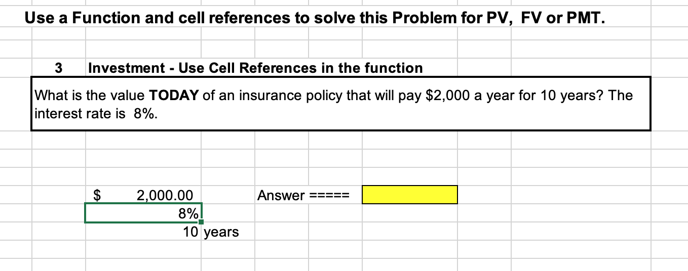 Solved Use a Function and cell references to solve this | Chegg.com