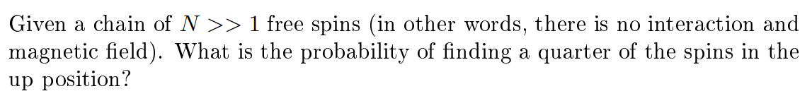 Solved Given a chain of N>>1 free spins (in other words, | Chegg.com
