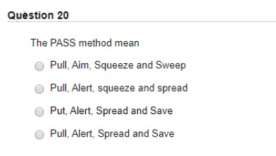 Solved Question 20 The PASS method mean O Pull, Aim, Squeeze | Chegg.com