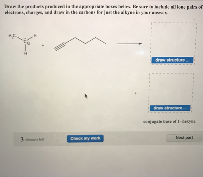 Solved Draw the products produced in the appropriate boxes | Chegg.com