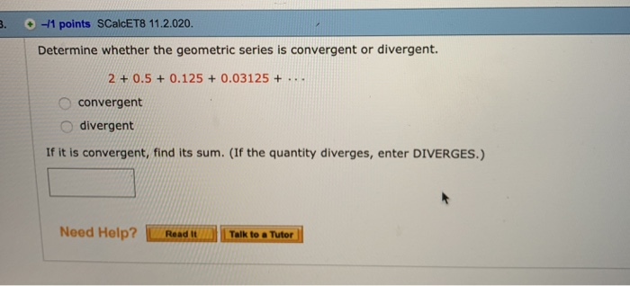 Solved . -1 points SCalcET8 11.2.020 Determine whether the | Chegg.com