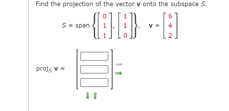 Solved Find the projection of the vector v onto the subspace | Chegg.com