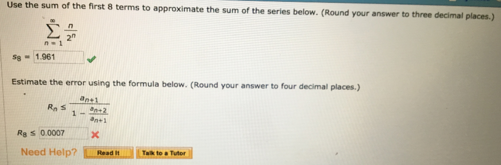 Solved Use The Sum Of The First 8 Terms To Approximate The