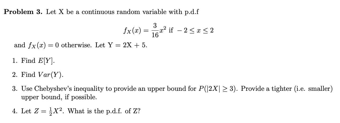 Solved Problem 3. Let X be a continuous random variable with | Chegg.com