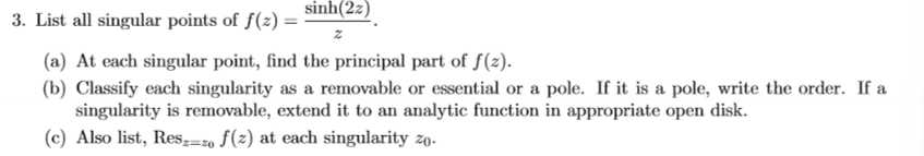 Solved List all singular points of f(z)=sinh(2z)z.(a) ﻿At | Chegg.com