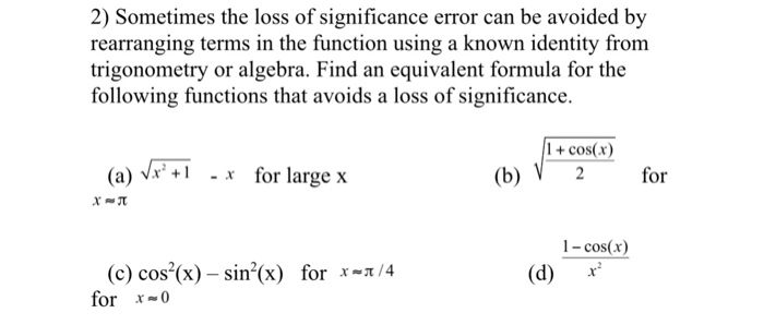 Solved 2) Sometimes the loss of significance error can be | Chegg.com