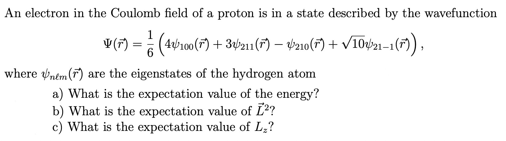 Solved An Electron In The Coulomb Field Of A Proton Is In A