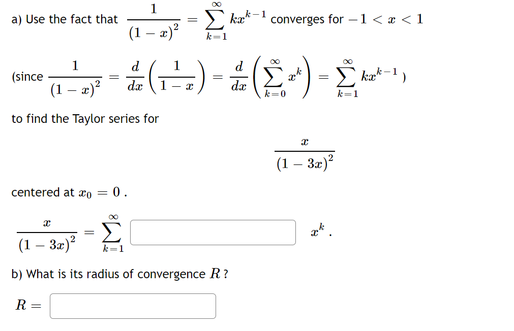 Solved a) Use the fact that (1−x)21=∑k=1∞kxk−1 converges for | Chegg.com