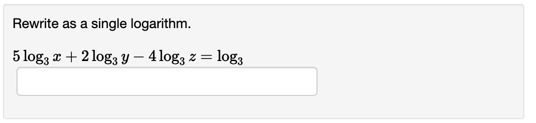 Solved Rewrite as a single logarithm. 5 log3 x + 2 log; y — | Chegg.com